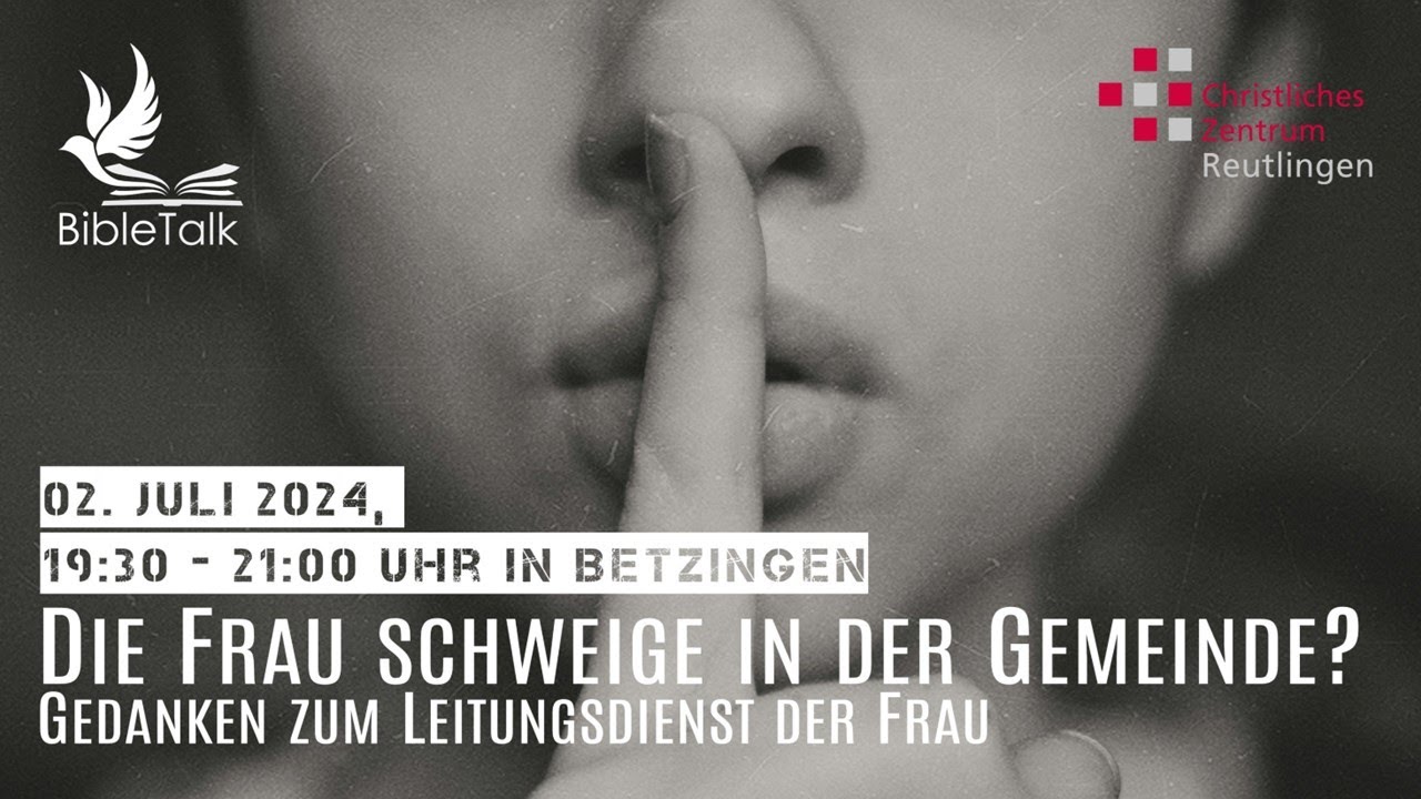 BibleTalk: Die Frau schweige in der Gemeinde? - YouTube