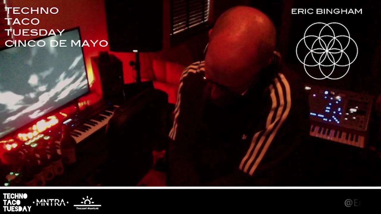 Eric Bingham @ Techno Taco Tuesday - Cinco De Mayo 2020 - YouTube