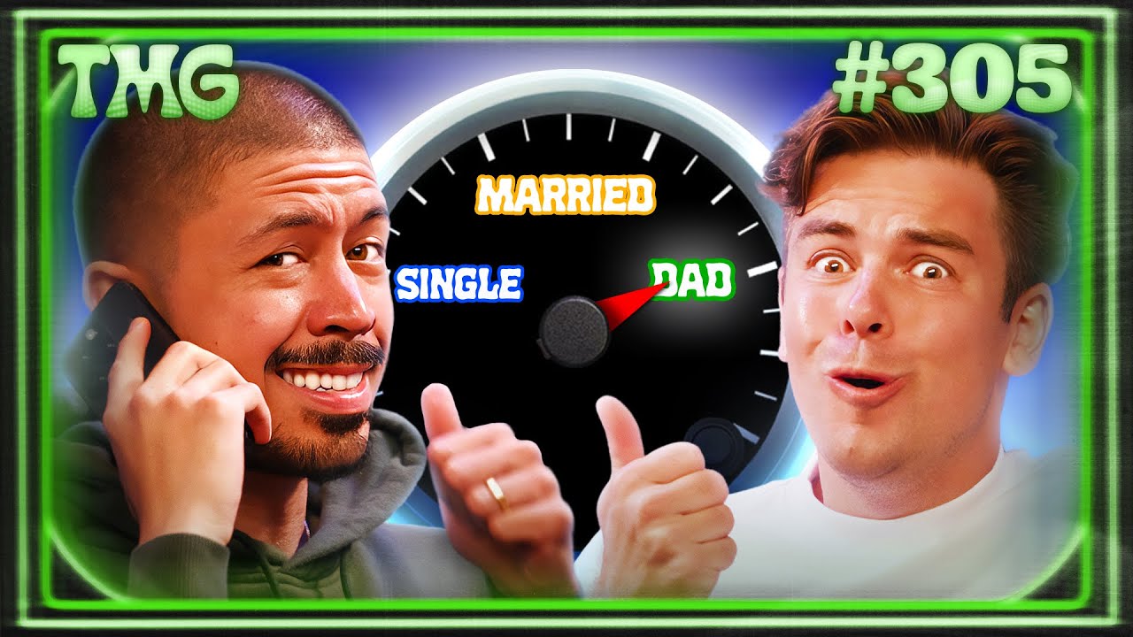 Dad Mode Engaged | TMG - Episode 305 - YouTube