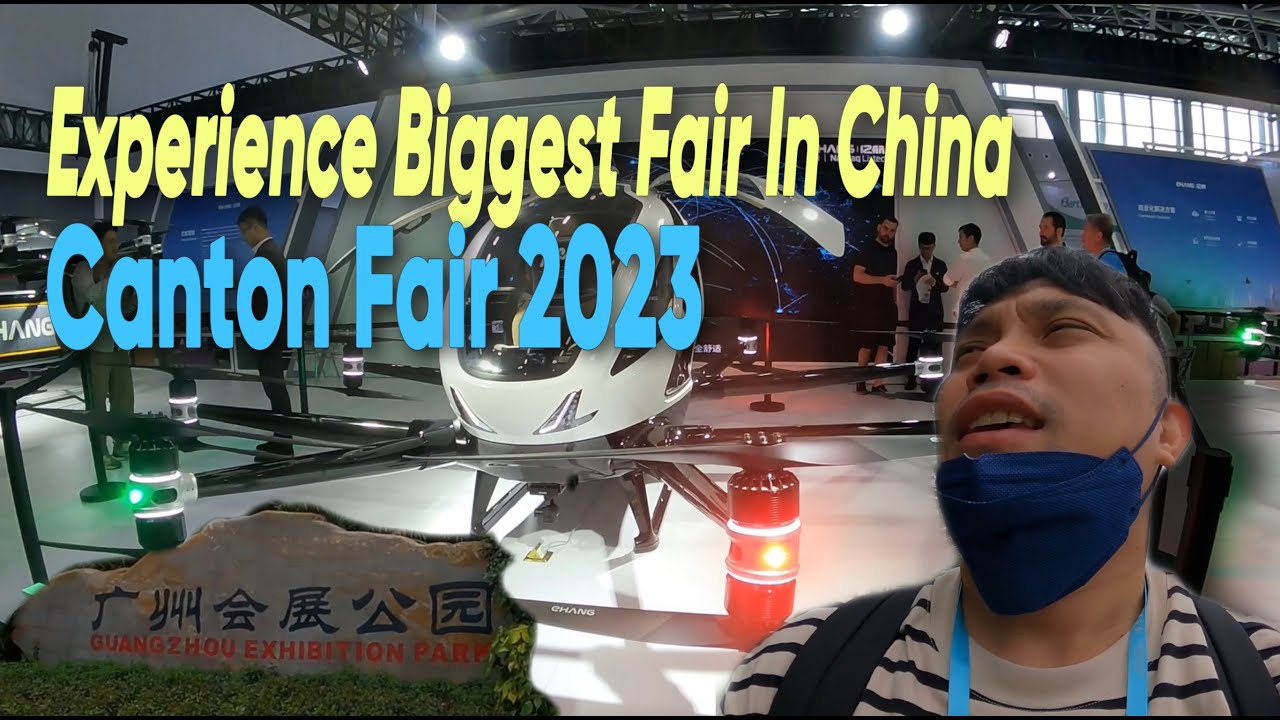 China Canton Fair 2023 || Amazing Experience - YouTube