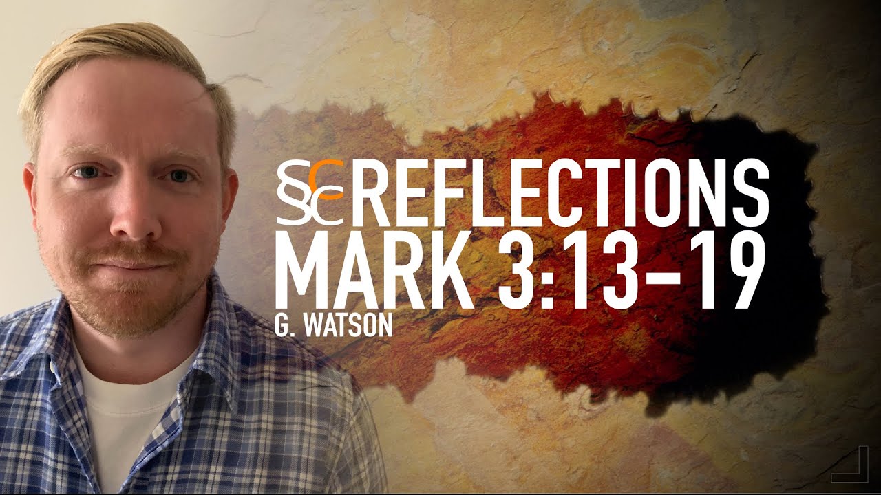 Mark 3:13-19 | Jesus Appoints The Twelve | SSCC Reflections - YouTube