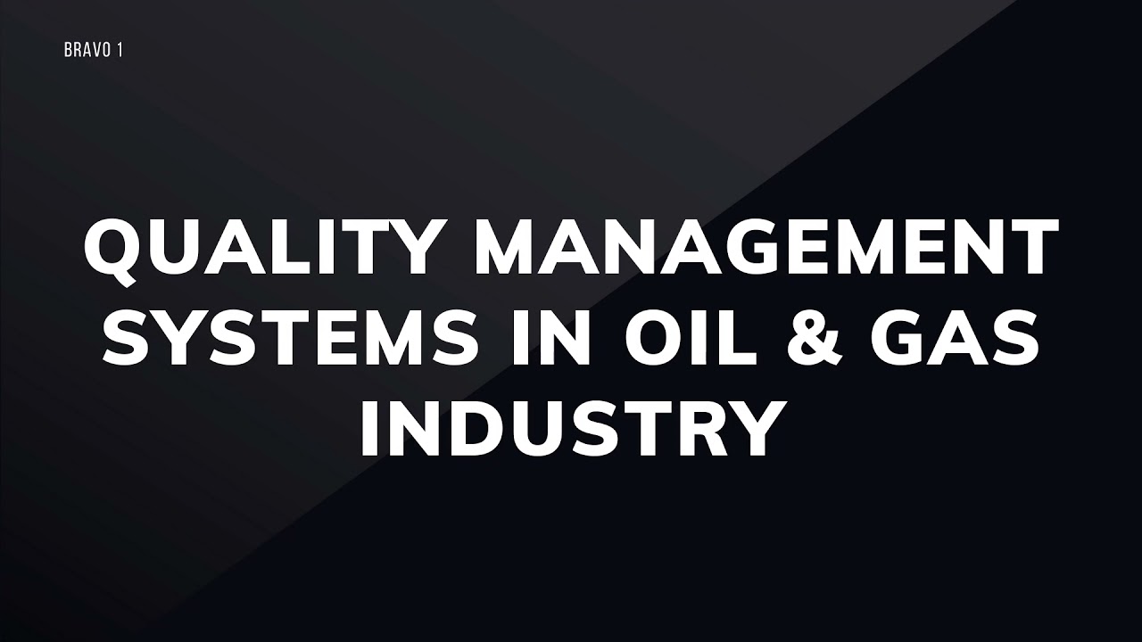 A Study on Quality Management System in Oil & Gas Industry | QMS - YouTube
