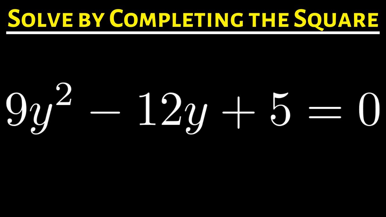 How to Solve the Quadratic Equation by Completing the Square (Example ...