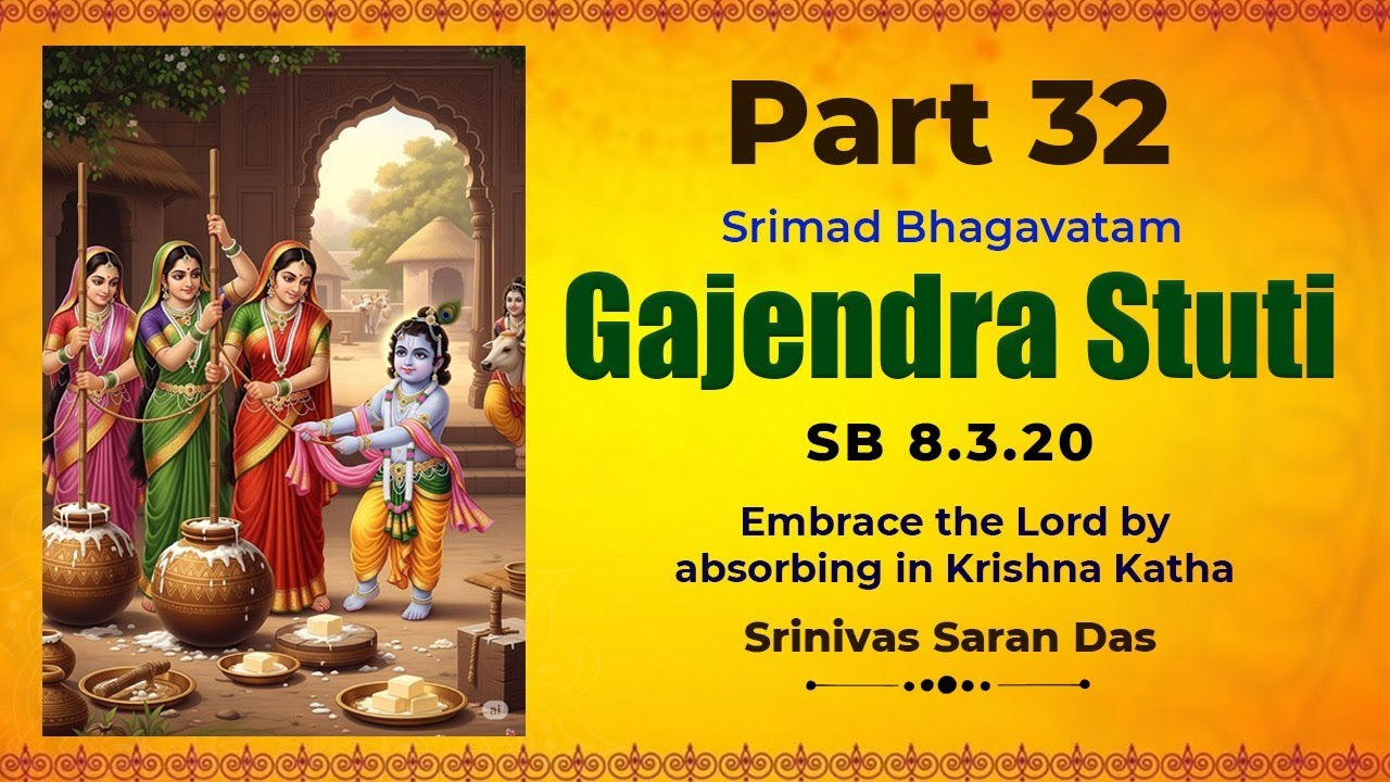 Gajendra Stuti – Part 32 | Embrace the Lord Through Krishna Katha | SB ...