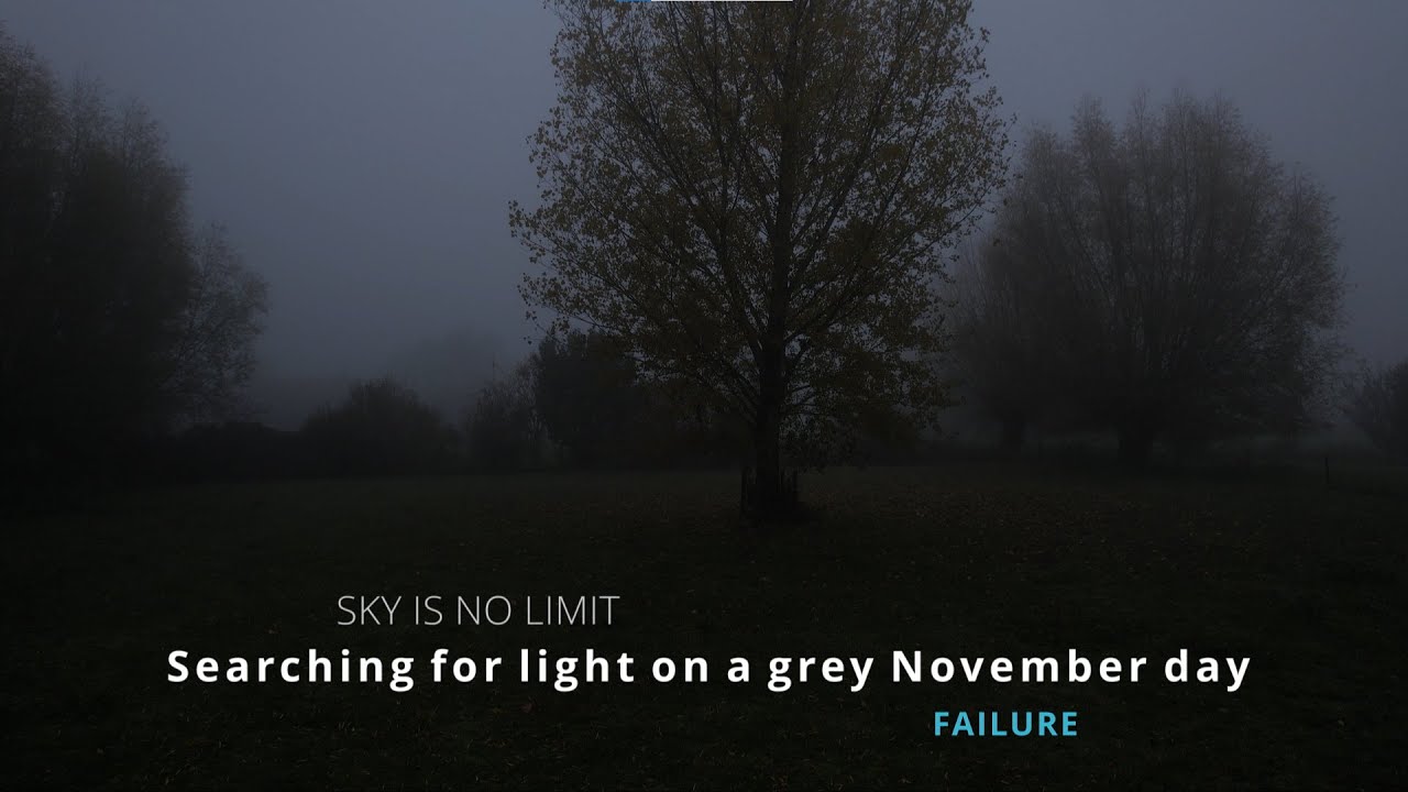 Sky is no limit: Searching for light on a grey November day - Failure ...