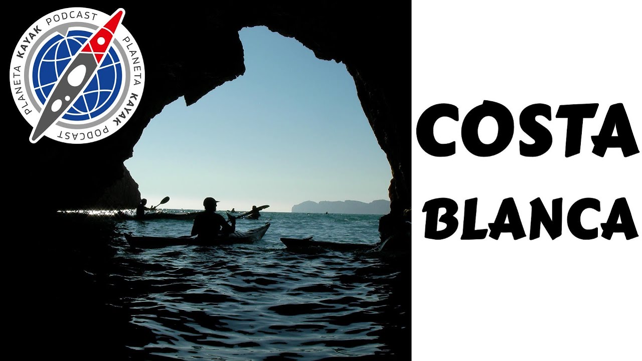 60 COSTA BLANCA CON JOSÉ PADILLA PLANETA KAYAK - YouTube Music