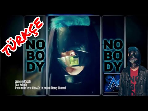 I am Nobody - Türkçe Çeviri / Alex & Co