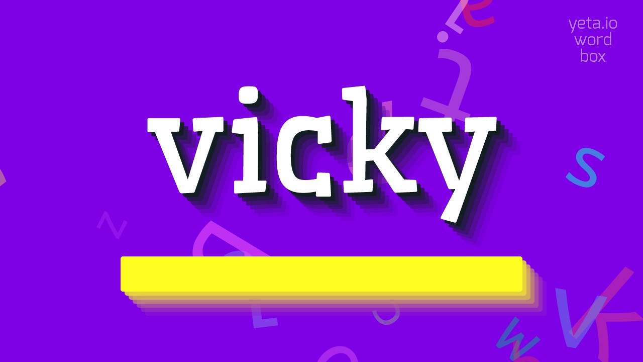 How to say "vicky"! (High Quality Voices) - YouTube