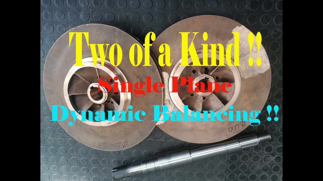 Let's sort these Two Impellers out!! Single Plane Dynamic Balancing ...