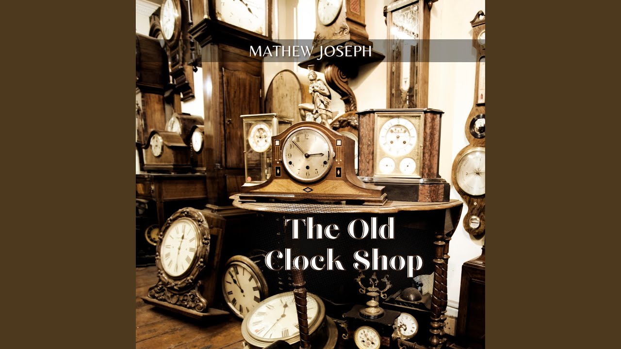 The Old Clock Shop - YouTube