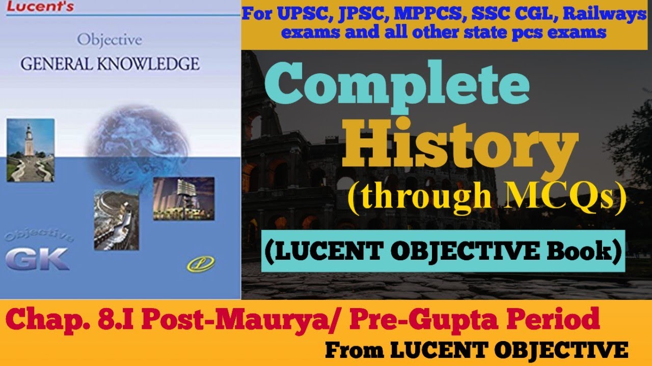 Complete History from LUCENT OBJECTIVE Book || Chapter 8.1 || Post ...