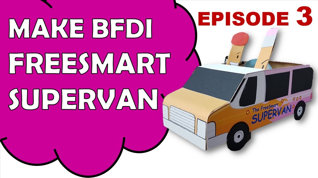 How To Make BFDI FREESMART SUPERVAN Episode 3/3 - YouTube