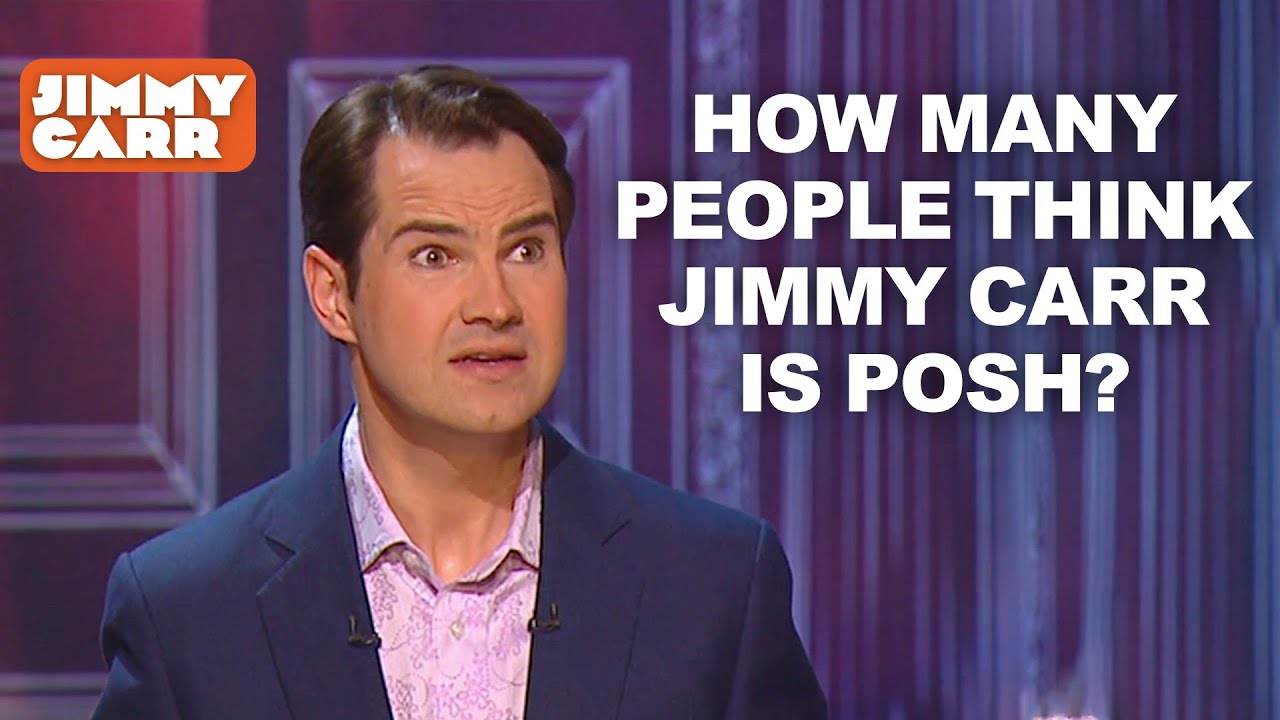 Lots of People Think Jimmy Is Posh | Jimmy Carr - YouTube