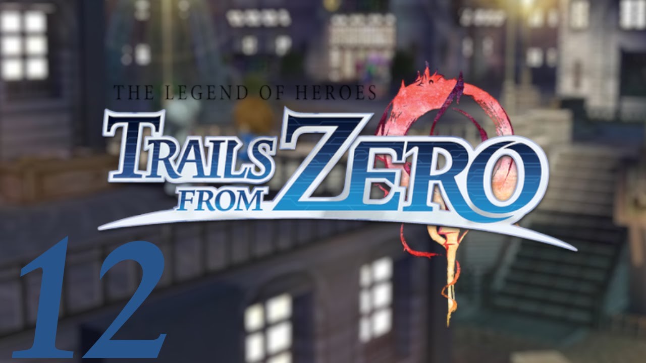 Let's Play Trails From Zero (Blind) Part 12 - Status Quo - YouTube