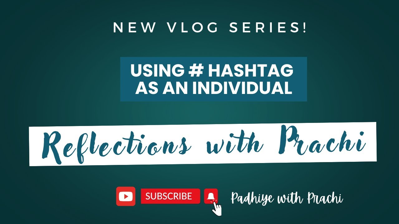 Using Hashtags as an Individual 🤔😂 | A Fun Reflection with Prachi # ...