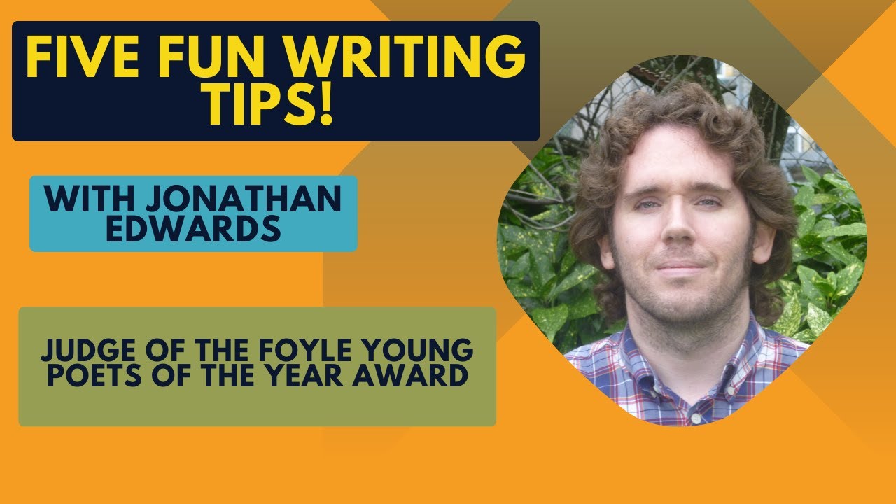 Top Tips from Jonathan Edwards, judge of the Foyle Young Poets of the ...