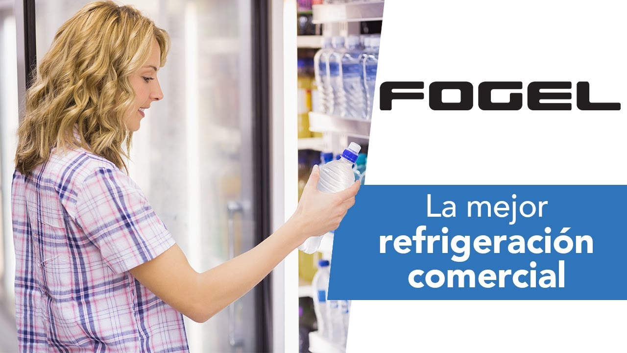 Fogel: la mejor refrigeración para su negocio - YouTube