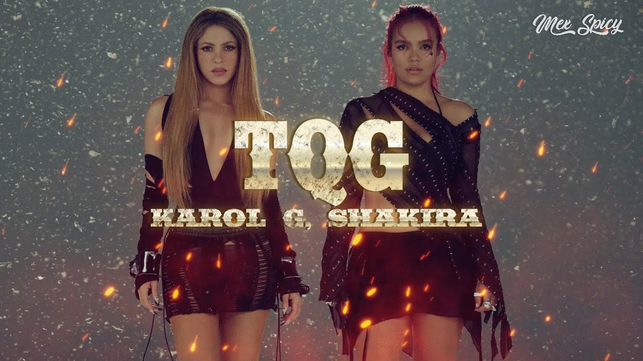 KAROL G, Shakira - TQG (Letra/Lyrics) - YouTube