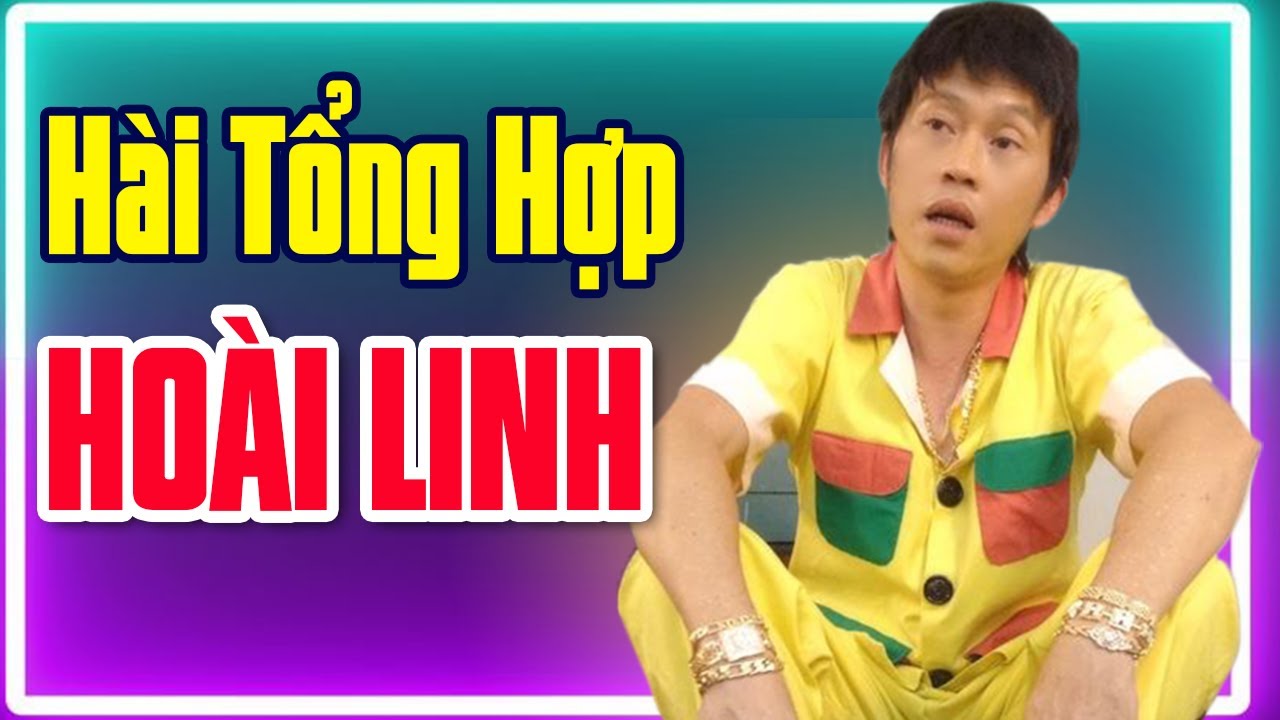 Tổng Hợp Hài Hoài Linh Đặc Sắc Hay Nhất Mọi Thời Đại - Hài Kịch VN Cười ...