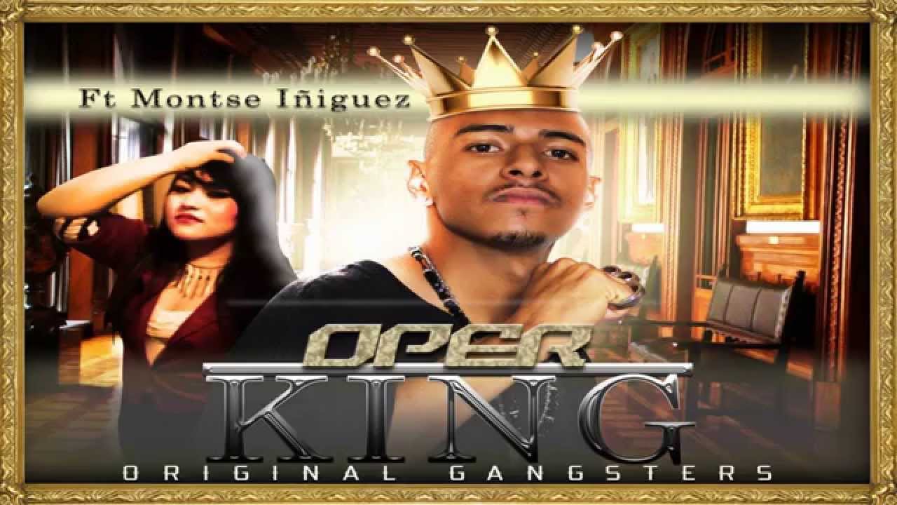 OPER- THE KING*ORIGINAL GANGSTERS*OG*2015 - YouTube