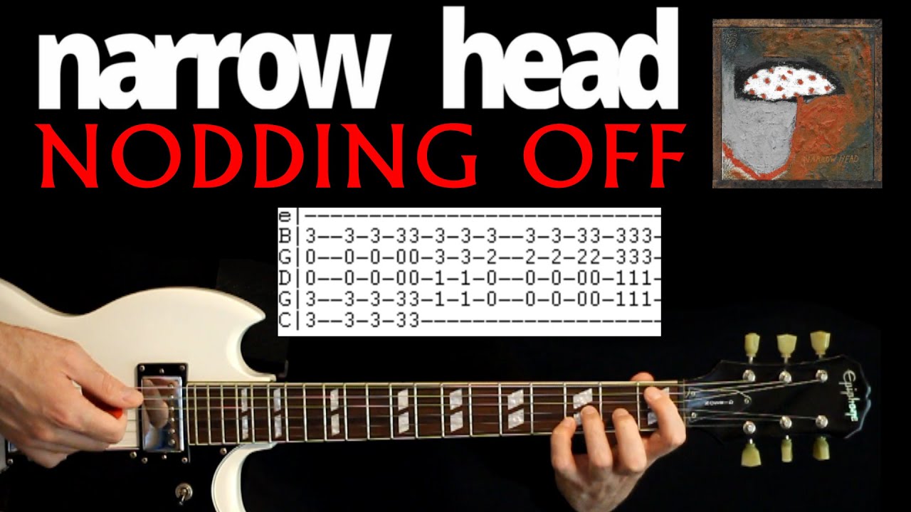 Narrow Head Nodding Off Guitar Tab Lesson / Tabs Cover - YouTube