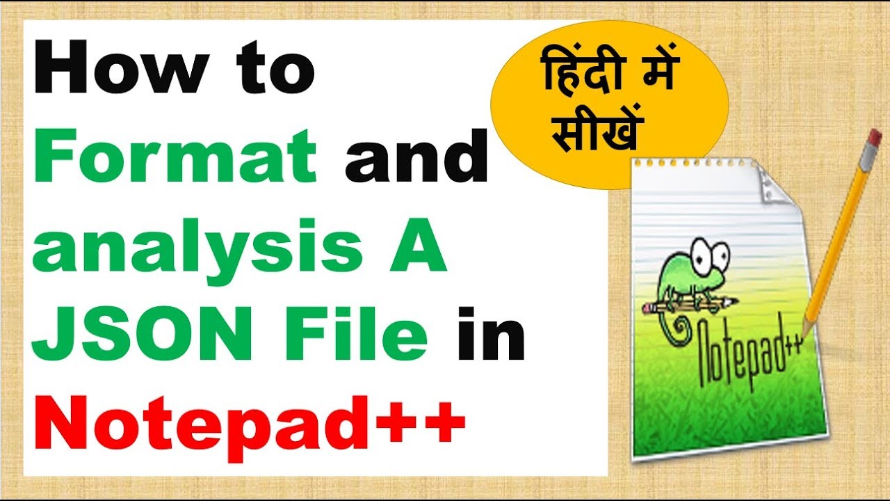 How To Format And Analysis A JSON File In Notepad Notepad Tips How To Format And Analysis A JSON File In Notepad Notepad Tips