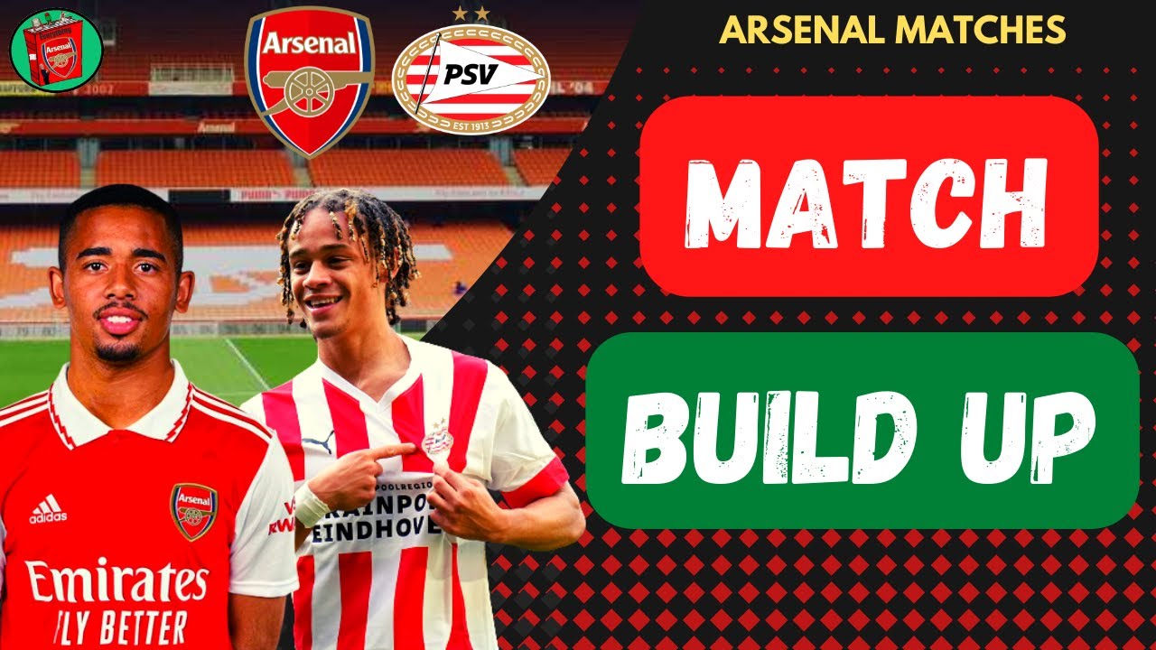 Arsenal vs Psv CONFIRMED Team News | Europa League Match Build Up - YouTube