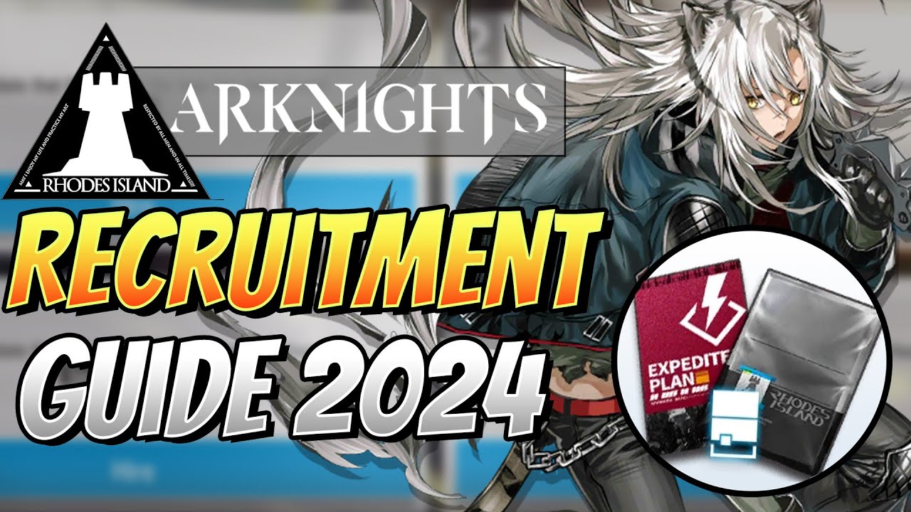 Recruitment Guide 2024 Arknights! Everything you need to know - YouTube