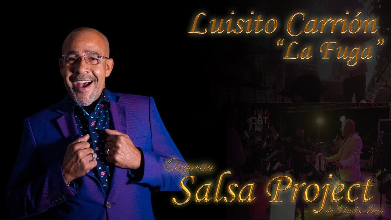Luisito Carrión y Orq. Salsa Project 🇵🇦 - La Fuga - YouTube