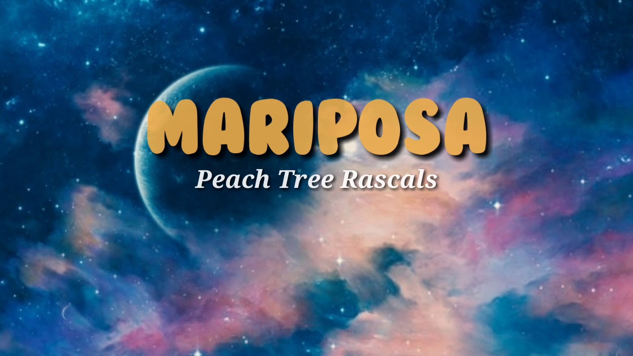 Mariposa-Peach Tree Rascals/Lyrics dan terjemahan - YouTube