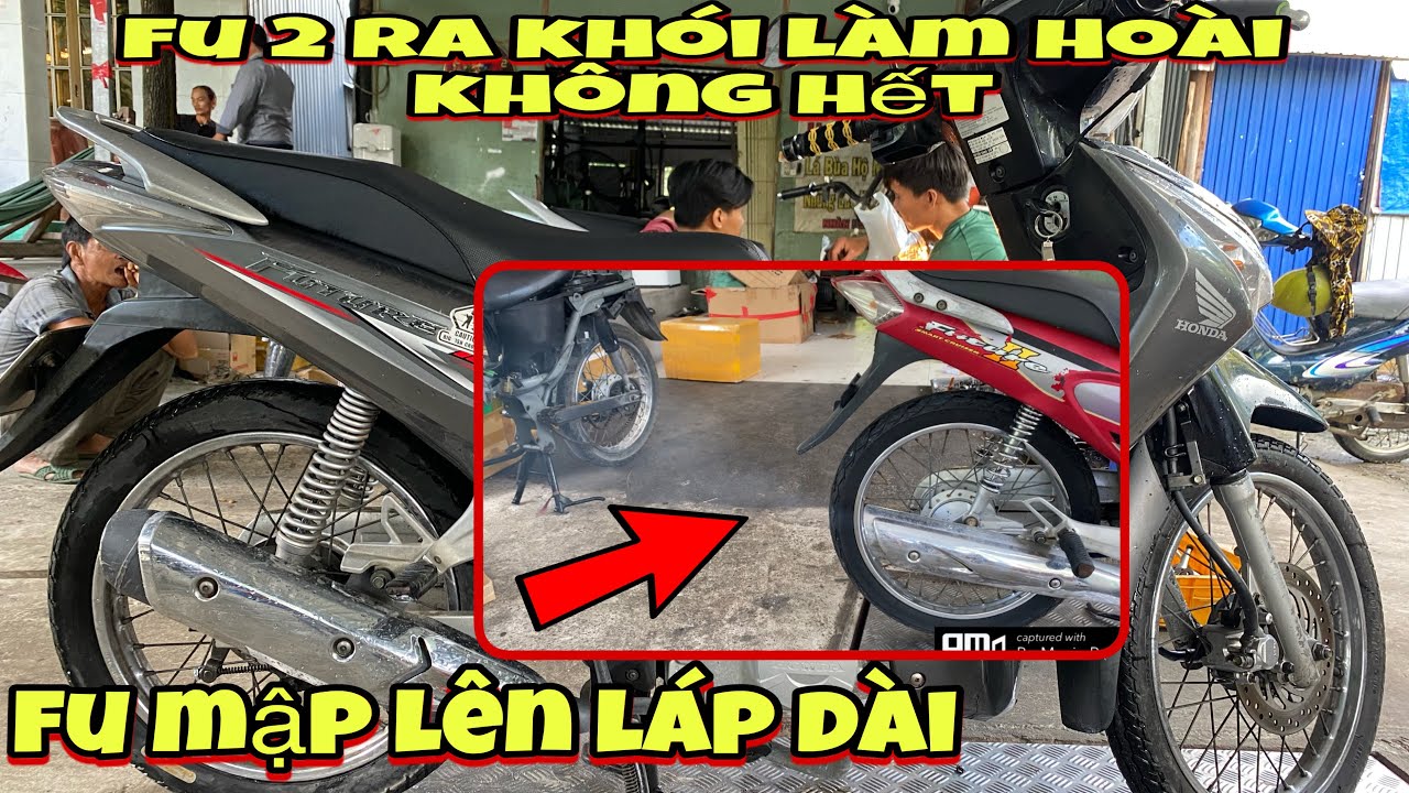 Fu 2 ra khói làm hoài không hết,Fu mập lên láp dài,liên hệ sdt ...