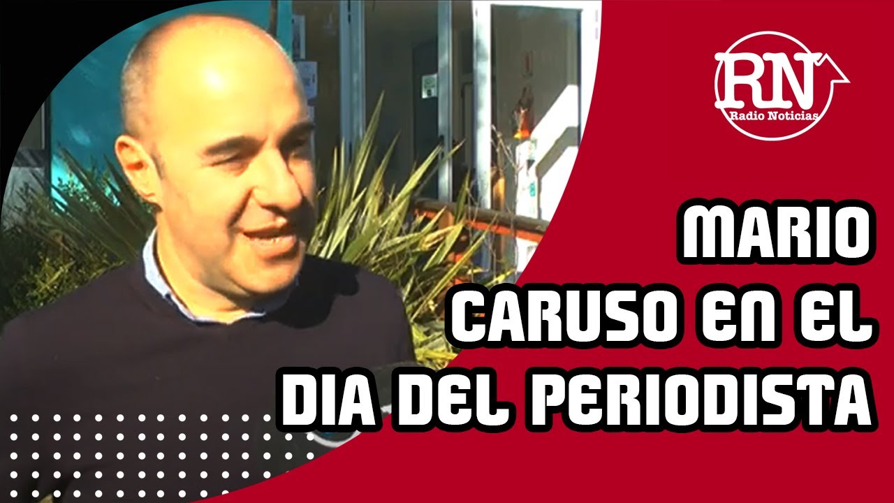 MARIO CARUSO - DIA DEL PERIODISTA - YouTube