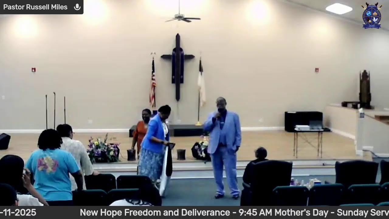 New Hope Freedom and Deliverance - 9:45 AM Mother's Day - Sunday ...