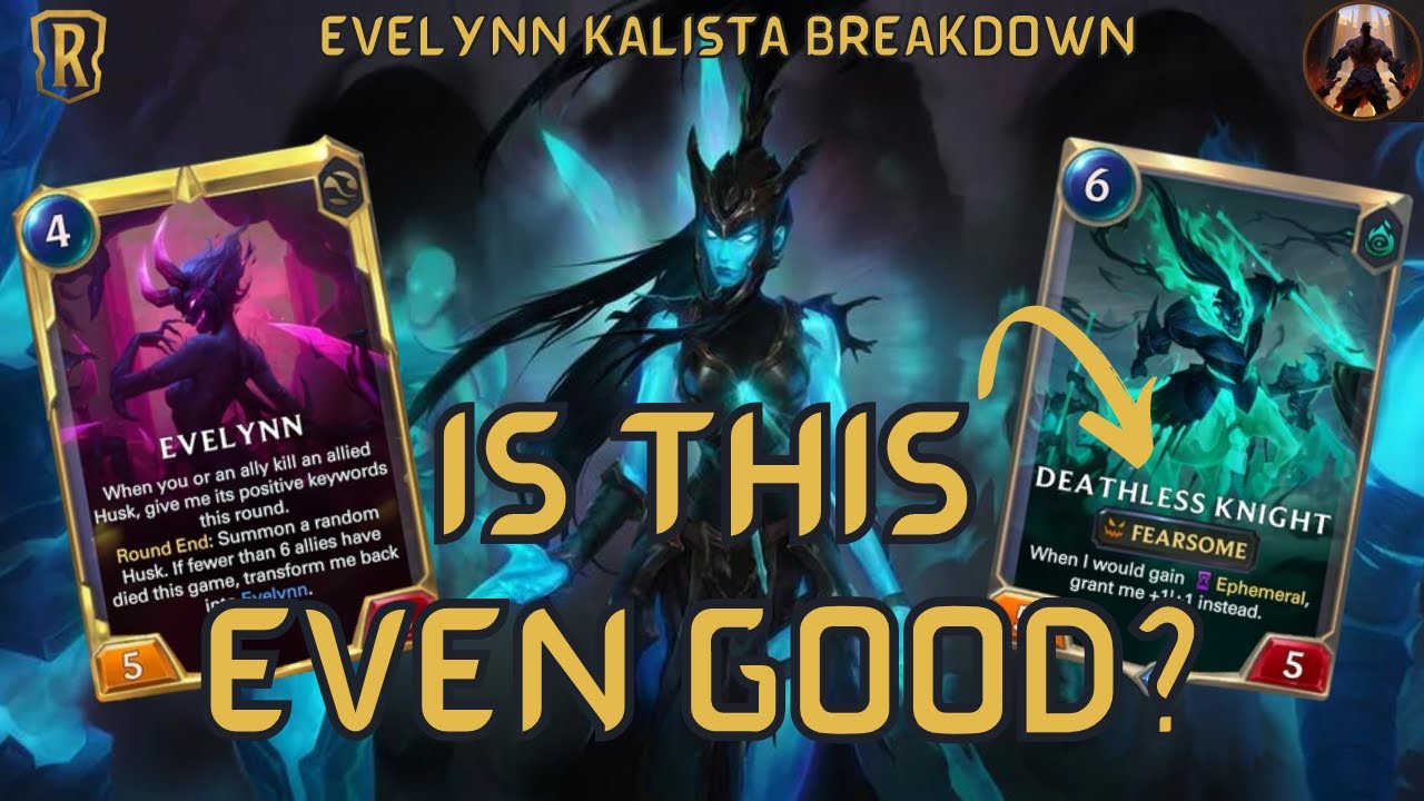 Did Reddit Find A Good Deathless Knight Deck?!? Evelynn Kalista ...