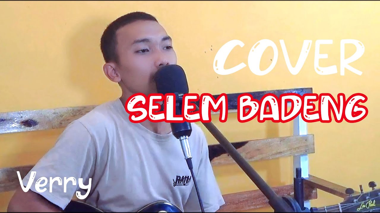 Selem Badeng cover by Verry - YouTube