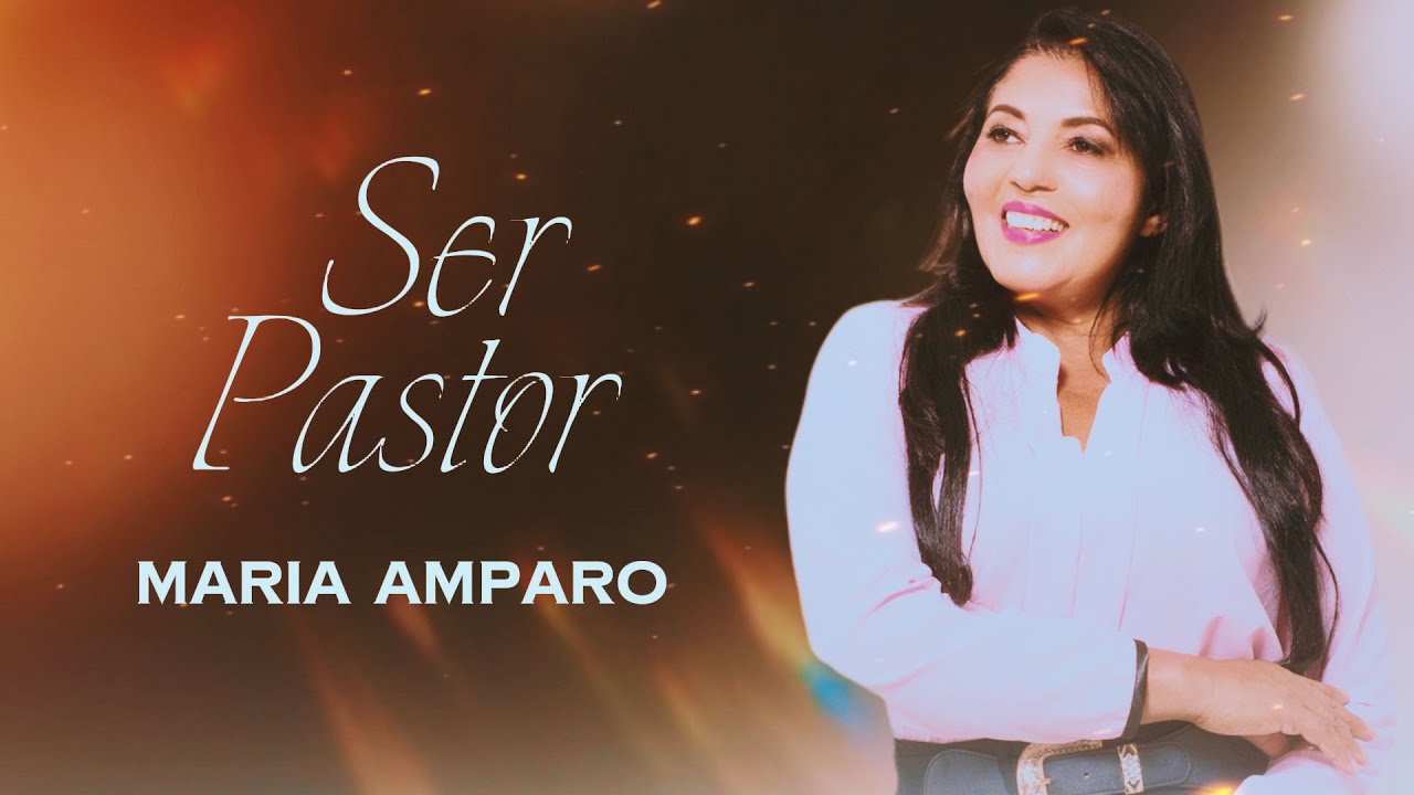 Maria Amparo - Ser Pastor (Homenagem para os Pastores) - YouTube