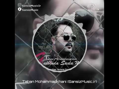 آهنگ جدید تابان محمدخانی با نام قلبینده ساخلا منی - Taban Mohammadkhani Qalbinda Saxla Mani