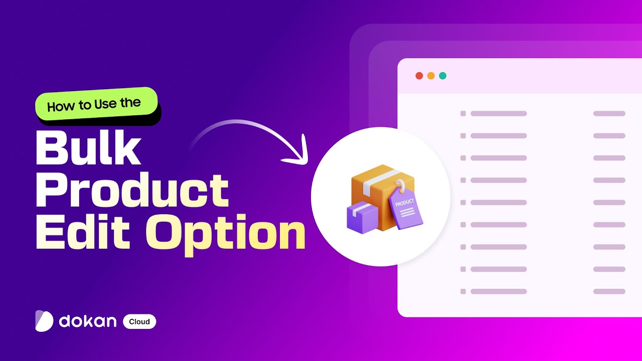 How to Use the Bulk Product Edit Option in Dokan Cloud - YouTube