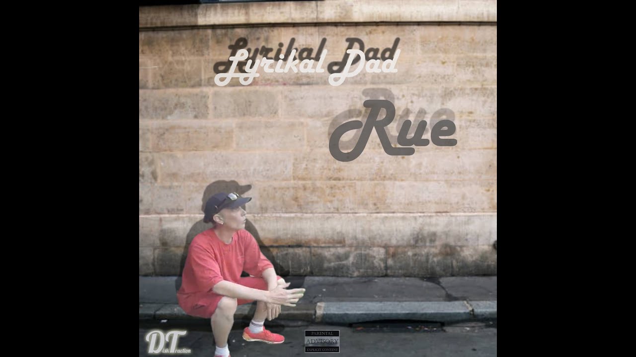 Lyrikal Dad / Rue (clip officiel) - YouTube