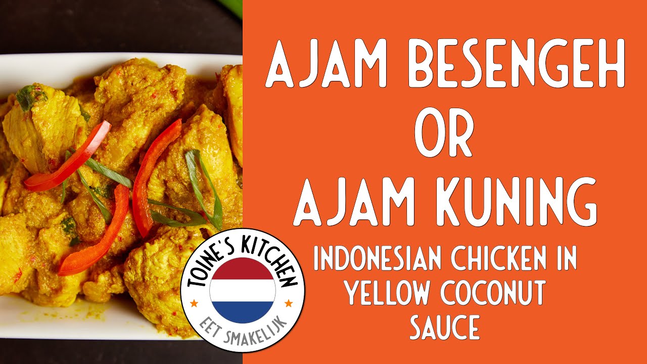 How to Make Ajam #Besengeh / Kuning: Indonesian Chicken in Yellow ...
