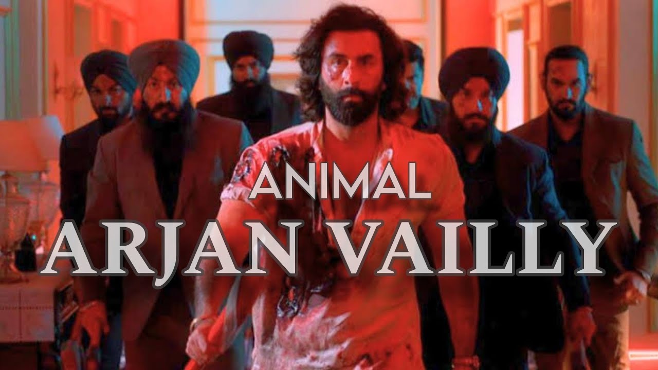 ANIMAL - ARJAN VAILLY | ARJAN VAILLY NE (SONG) | RANBIR KAPOOR | - YouTube