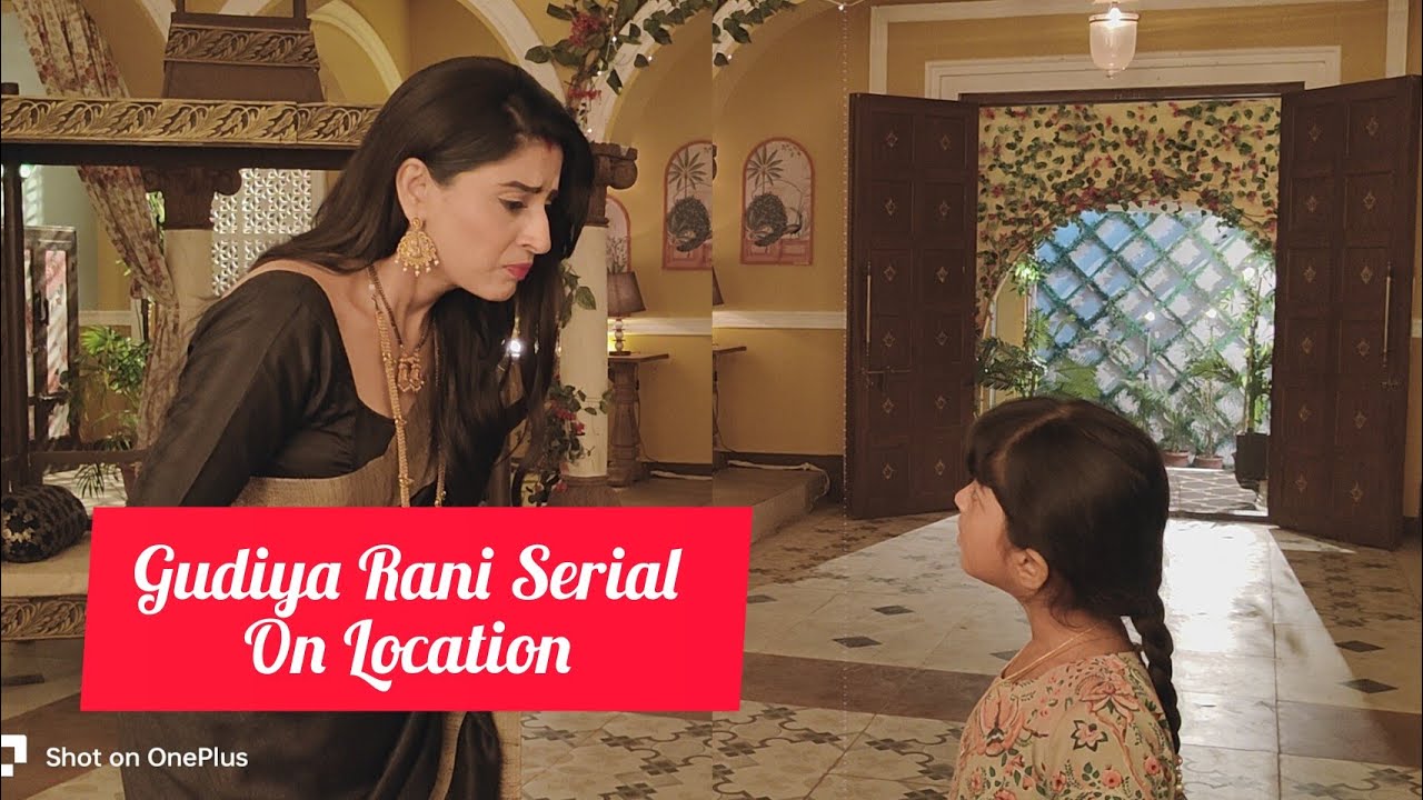 Gudiya Rani Serial On Location Set | Rani Ko Pata Chala in Uske Papa ...