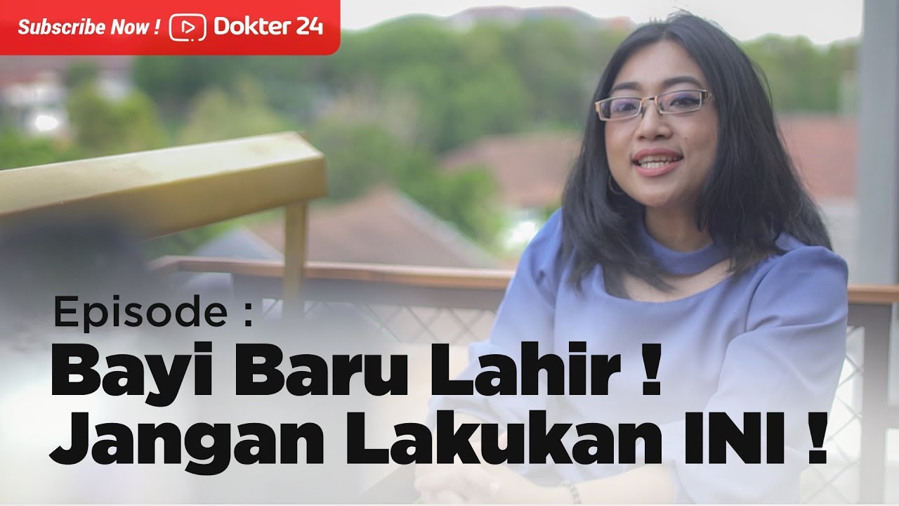 Dokter 24 - Bayi Baru Lahir !, Jangan Lakukan Ini - YouTube