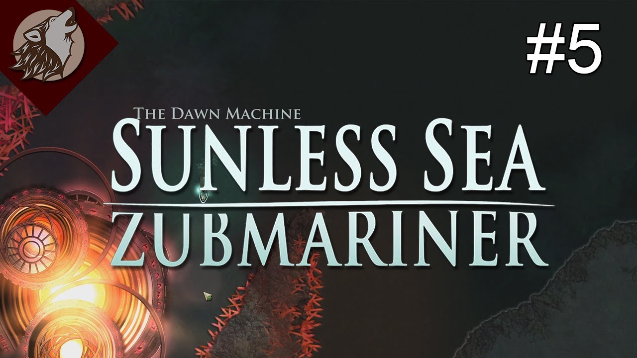 Sunless Sea - Zubmariner [EP 5] - THE SUN THE SUN THE SUN...... - YouTube