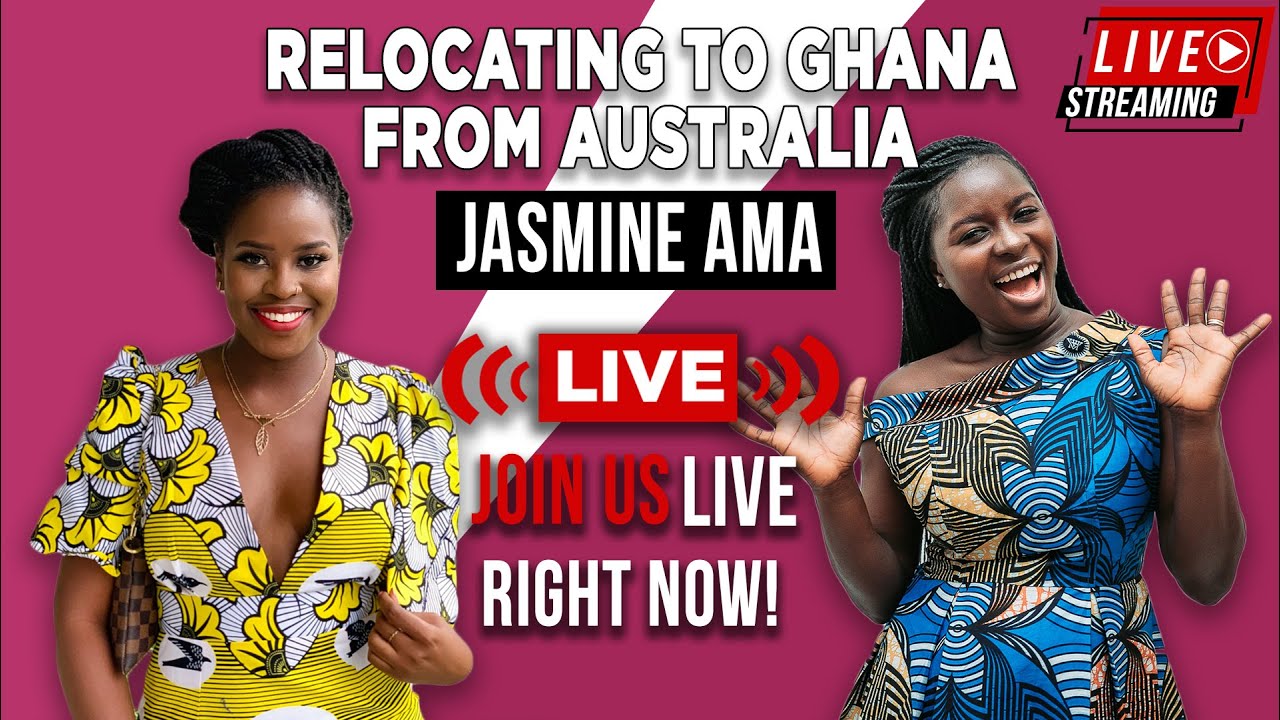Relocating to Ghana from Australia | Jasmine Ama - YouTube