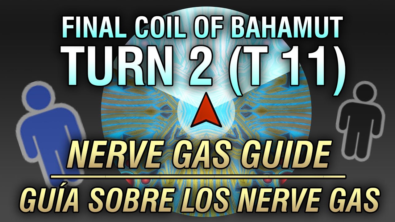 Nerve Gas guide / Guía sobre los Nerve Gas (Turn 11) ★ FC: Latinos ...