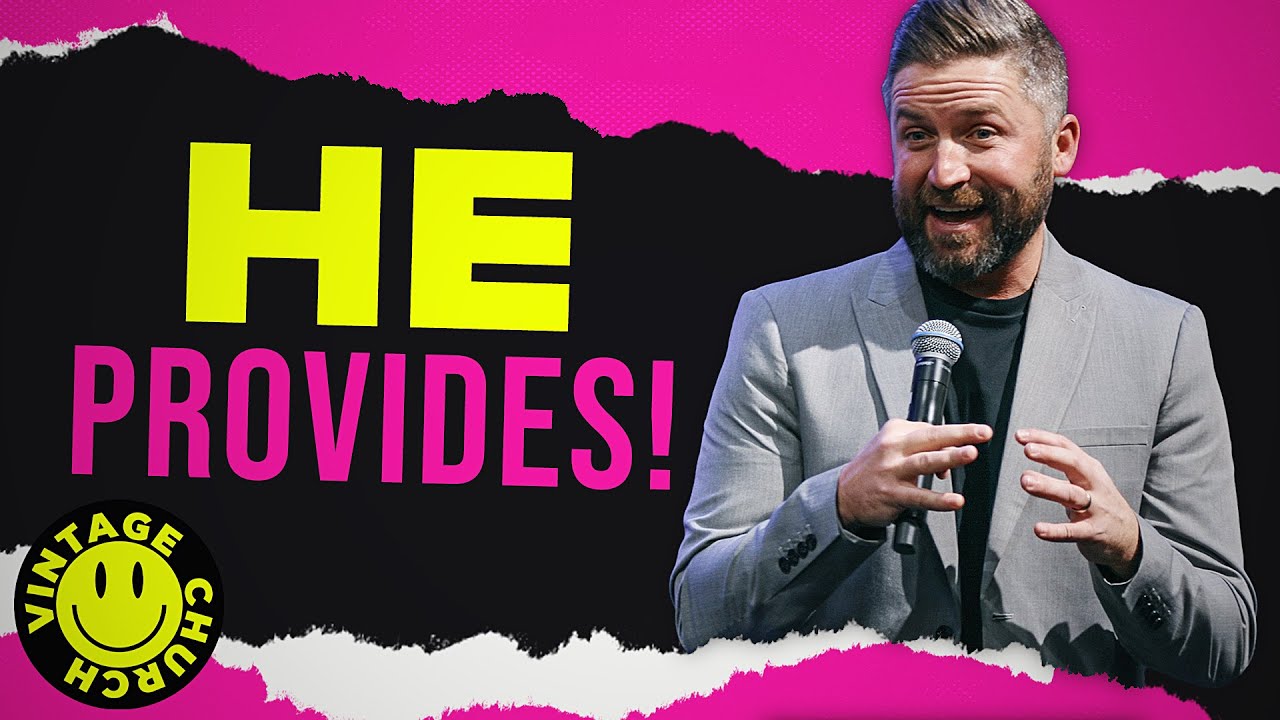 HE PROVIDES! // Pastor Rob Wilton // Vintage Church - YouTube