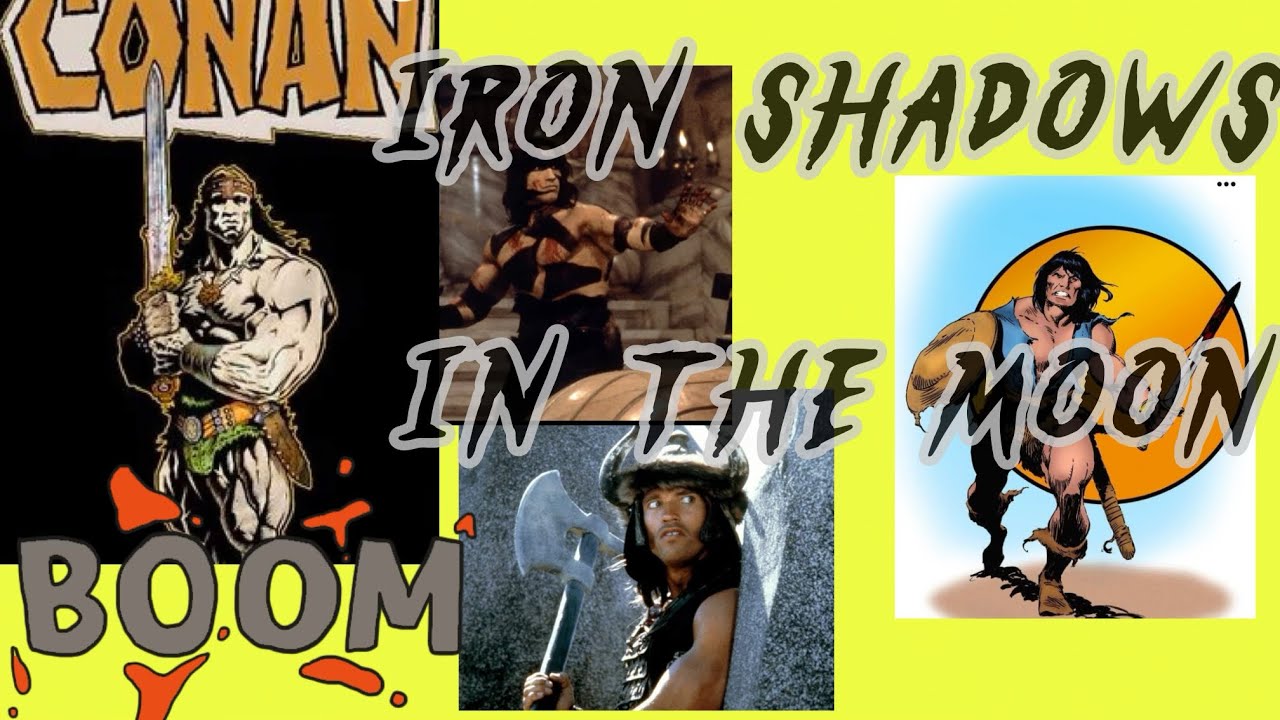 Conan ⚔️- Iron Shadows in the Moon - YouTube
