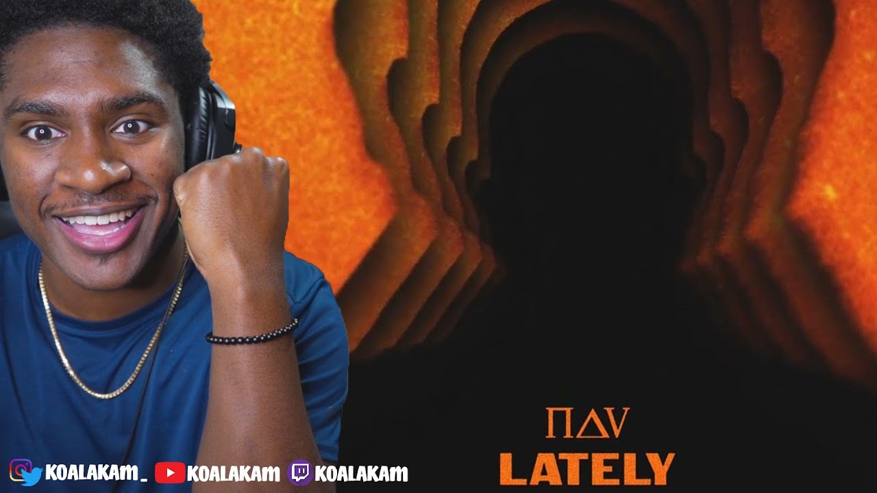 is the OG NAVRAJ BACK!? NAV - Lately - Reaction - YouTube
