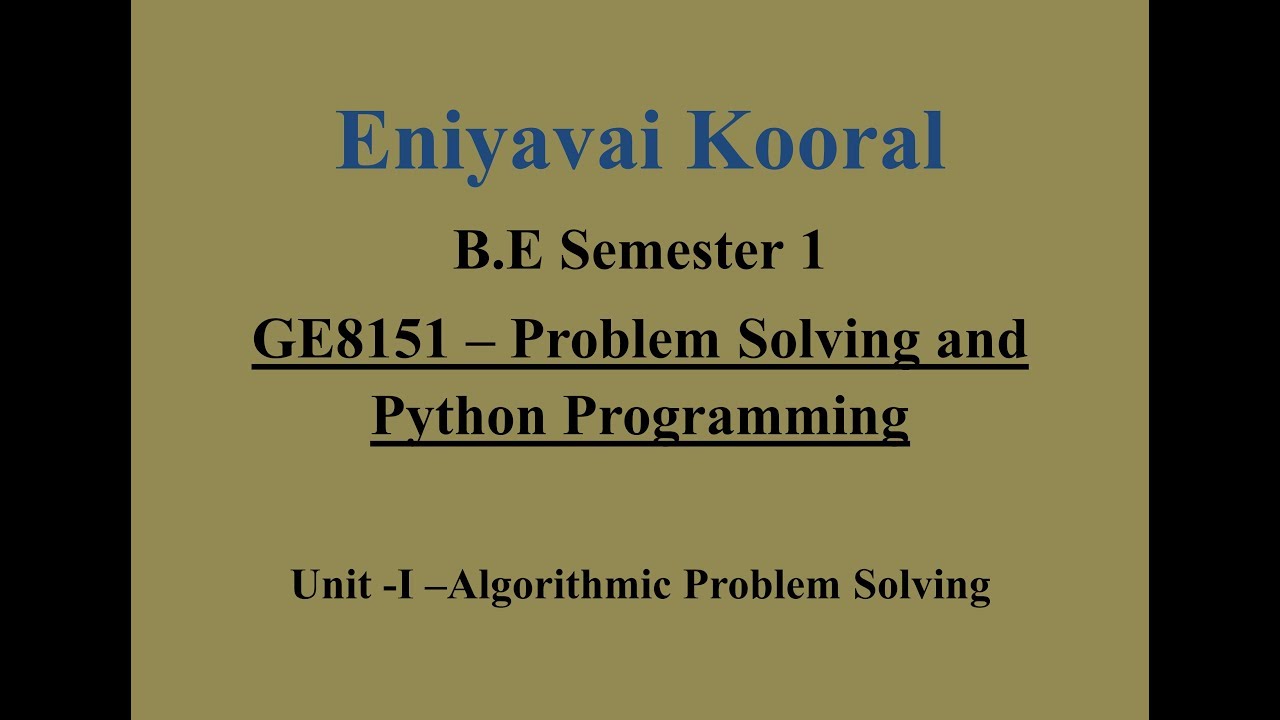Ge8151 Problem Solving Python Programming Language Youtube